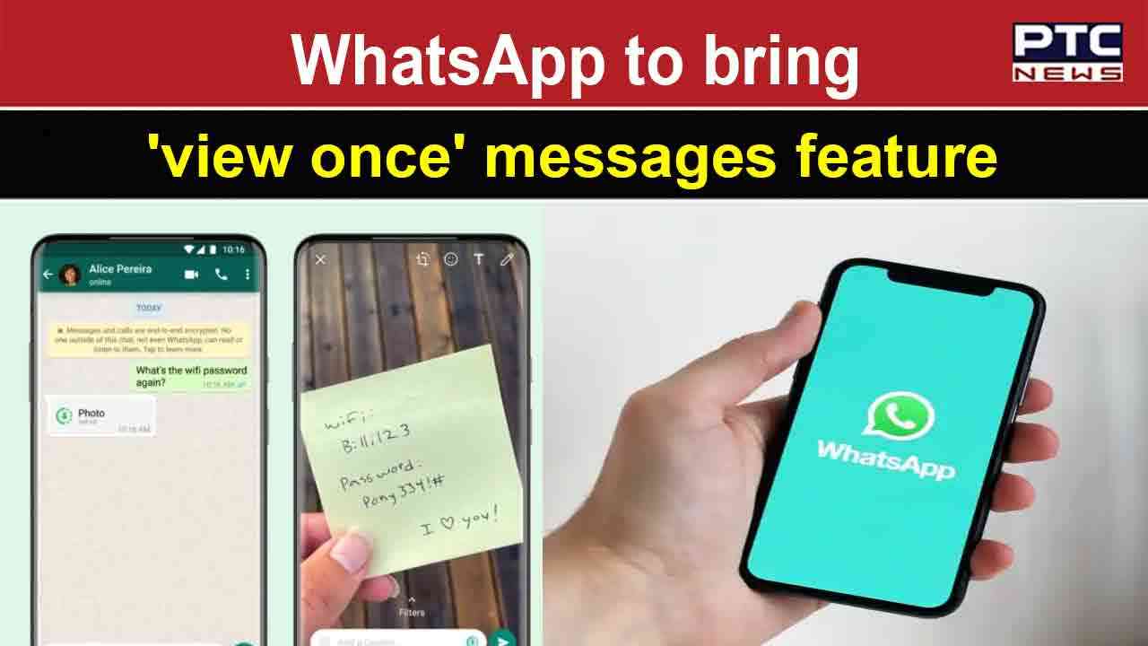 WhatsApp to introduce 'view once' messages: Here is all you need to ...