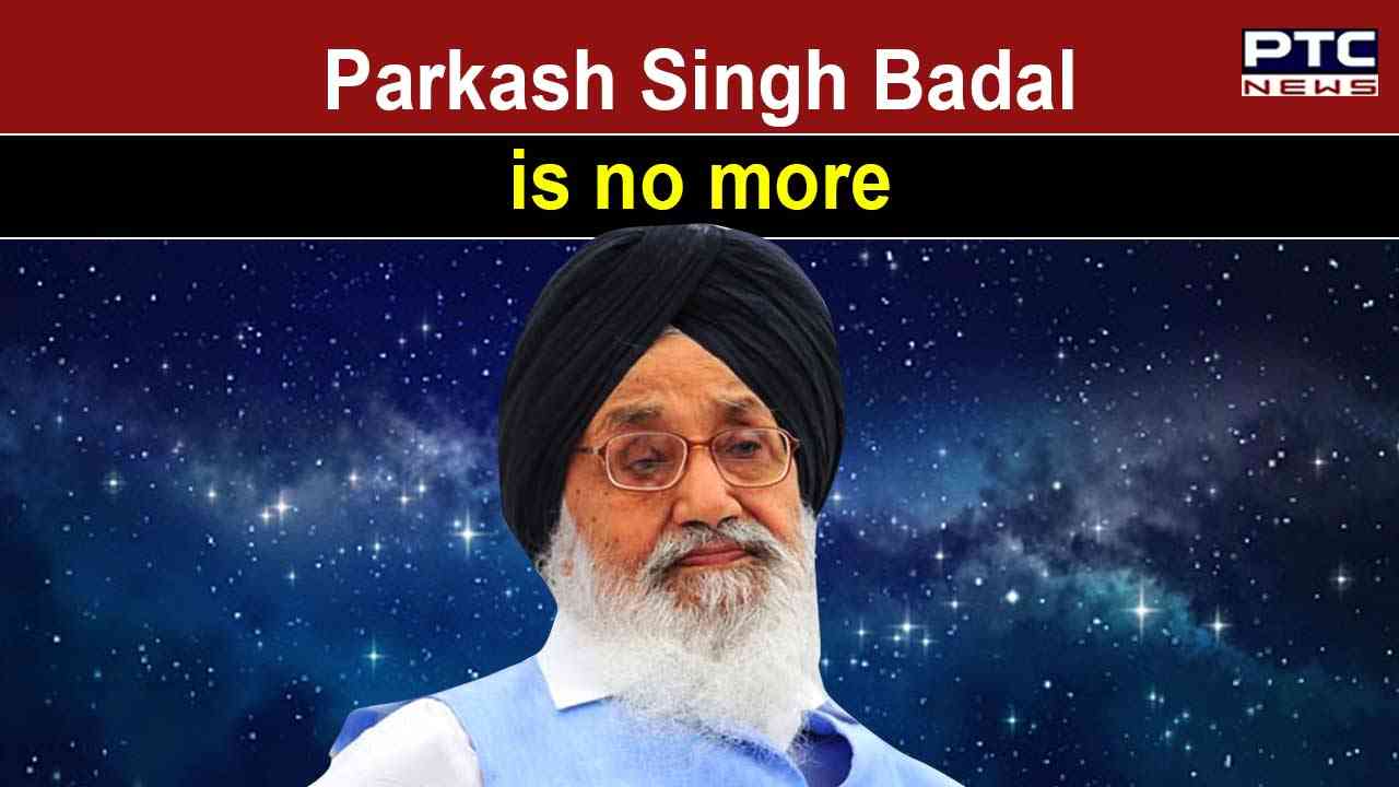 Sardar Parkash Singh Badal, 5-time Punjab CM, no more; last rites on ...